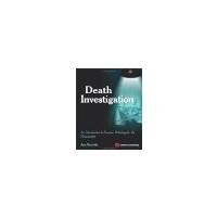 Death Investigation: An Introduction to Forensic Pathology for the ...