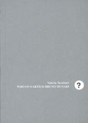 Who On Earth Is Bruno Munari? : Tassinari, Valeria: Amazon.co.uk: Books