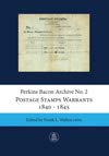 Perkins Bacon Archive facsimile edition. No. 2, Postage stamps warrants ...