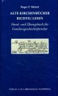 Alte Kirchenbücher richtig lesen.: Hand- und Übungsbuch für ...