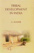 Tribal development in India: A. Kumar: 9788176252812: Amazon.com: Books
