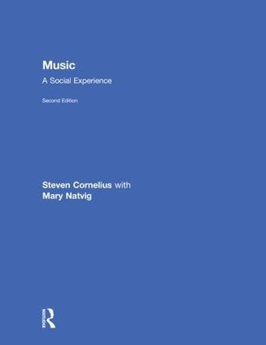 Music: A Social Experience: Cornelius, Steven, Natvig, Mary ...