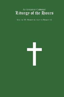 Anglican Catholic Liturgy of the Hours Vol 3: Tim Smith: Amazon.com: Books