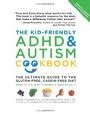 The Kid-Friendly ADHD & Autism Cookbook, Updated and Revised 2nd ...