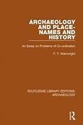 Buy Archaeology and Place-Names and History Book Online at Low Prices in India | Archaeology and ...