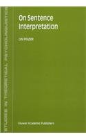 On Sentence Interpretation : Frazier, Lyn: Amazon.fr: Books