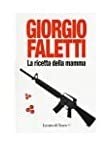 La ricetta della mamma : Faletti, Giorgio, Bellesini Faletti, Roberta ...