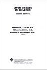 Liver Disease in Children: Suchy, Frederick J., M.D., Sokol, Ronald J ...
