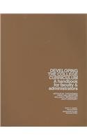 Developing the College Curriculum: Handbook for Faculty and ...