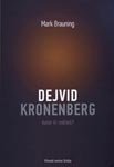 Dejvid Kronenberg - umetnik ili reditelj?: Brauning, Mark ...