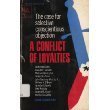 A Conflict of Loyalties; the Case for Selective Conscientious Objection: EDITED BY JAMES FINN ...