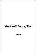 Works of Horace: Horace: 9781421949062: Amazon.com: Books