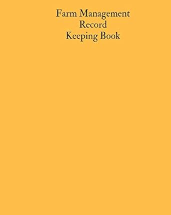 Farm Management Record Keeping Book: Farm Record Keeping Logbook ...