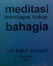 Meditasi Mencapai Hidup Behagia: Luh Ketut Suryani: Amazon.com: Books