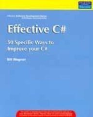 EFFECTIVE C# : Bill Wagner: Amazon.in: Books