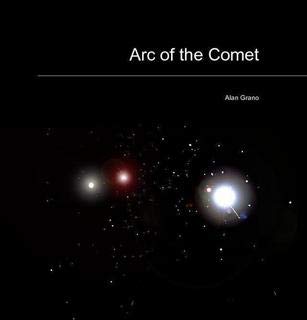 Arc of the Comet: Alan Grano: Amazon.com: Books