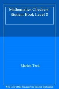 Mathematics Checkers: Student Book Level 8 : Teed, Marion: Amazon.in: Books