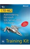 Training Kit (Exam 70-462): Administering Microsoft SQL Server 2012 Databases: Orin Thomas ...