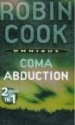 Coma; Abduction 2 Book in 1: Robin Cook: 9780330457811: Amazon.com: Books