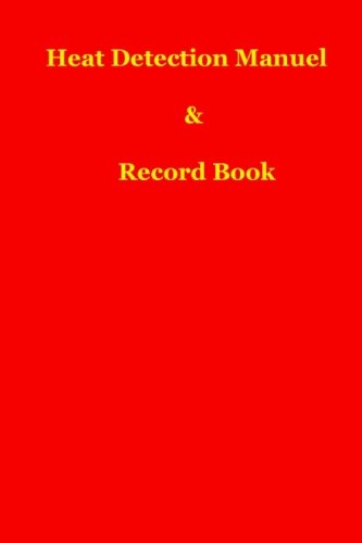 Heat Detection Manuel: (and record book): Volume 1 : Amazon.in: Books