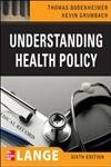 Understanding Health Policy, Fifth Edition (LANGE Clinical Medicine ...