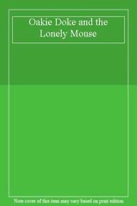 Oakie Doke Lonely Mouse Pb Bk 1 Amazon Co Uk Bbc 9780563404071
