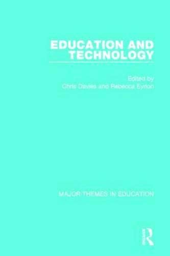 Education and Technology: Major Themes in Education : Davies, Chris ...