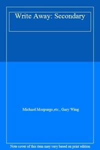 Write Away: Secondary: Amazon.co.uk: Morpurgo, Michael, etc., Wing ...