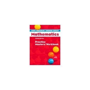 Scott Foresman-Addison Wesley Mathematics, Grade K: Practice Masters ...
