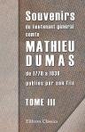 Souvenirs du lieutenant g?n?ral comte Mathieu Dumas, de 1770 ? 1836 publi?s par son fils. Tome 3 ...