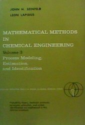Mathematical Methods in Chemical Engineering: Process Modeling ...