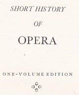 A Short History of the Opera : Grout, Donald Jay: Amazon.com.tr: Kitap