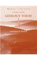 Geology Today: Understanding Our Planet, Study Guide: Murck, Barbara W ...