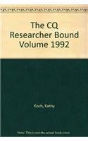 The CQ Researcher Bound Volume 1992: Koch K, Jost K, Cooper M, Masci D ...