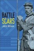 Battle Scars: Wilson, John: 9781553377030: Amazon.com: Books