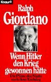 Wenn Hitler den Krieg gewonnen hätte : die Pläne der Nazis nach dem ...