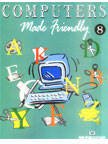 Computers Made Friendly -Vol 8: BPB Publications: 9788176568180: Amazon ...