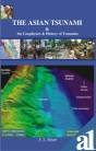 Asian Tsunami & the Geophysics & History of Tsunamis: 9788189140236 ...