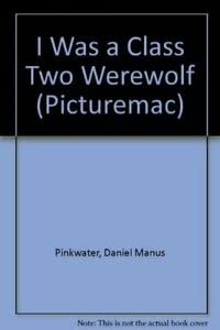 I Was a Class Two Werewolf (Picturemac): Amazon.co.uk: Pinkwater ...
