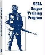 Seal Sniper Training Program: U.S. Navy: 9780873646833: Amazon.com: Books