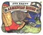 Armadillo Rodeo (Book and Audiocassette Edition): Jan Brett, Jane Gabbert, Jan Brett, Jane ...