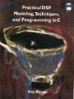 Practical DSP Modeling, Techniques, and Programming in C: Morgan, Don: 9780471004349: Amazon.com ...
