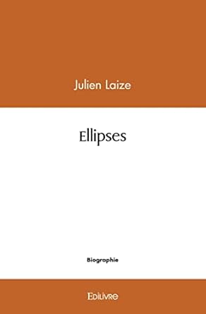Amazon.com: Ellipses (French Edition): 9782414558384: Laize, Julien: Books