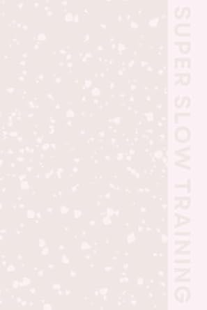 Amazon.com: Super Slow Training Protocol: Learn how to train with the ...