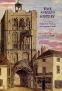 East Anglia's History: Studies in Honour (Honor) of Norman Scarfe ...