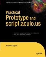Practical Prototype and script.aculo.us: Dupont, Andrew: 9781430221760: Amazon.com: Books