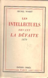 Amazon.fr - Michel Mohrt. Les Intellectuels devant la défaite, 1870 ...