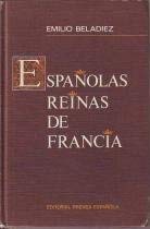 Amazon.com: Españolas reinas de Francia: 9788428704922: Emilio Beladiez ...