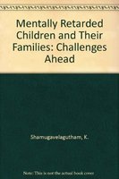 Mentally Retarded Children and Their Families: K. Shamugavelagutham ...