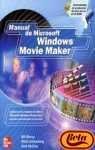 Manual de Microsoft Windows Movie Maker (Spanish Edition): unknown ...